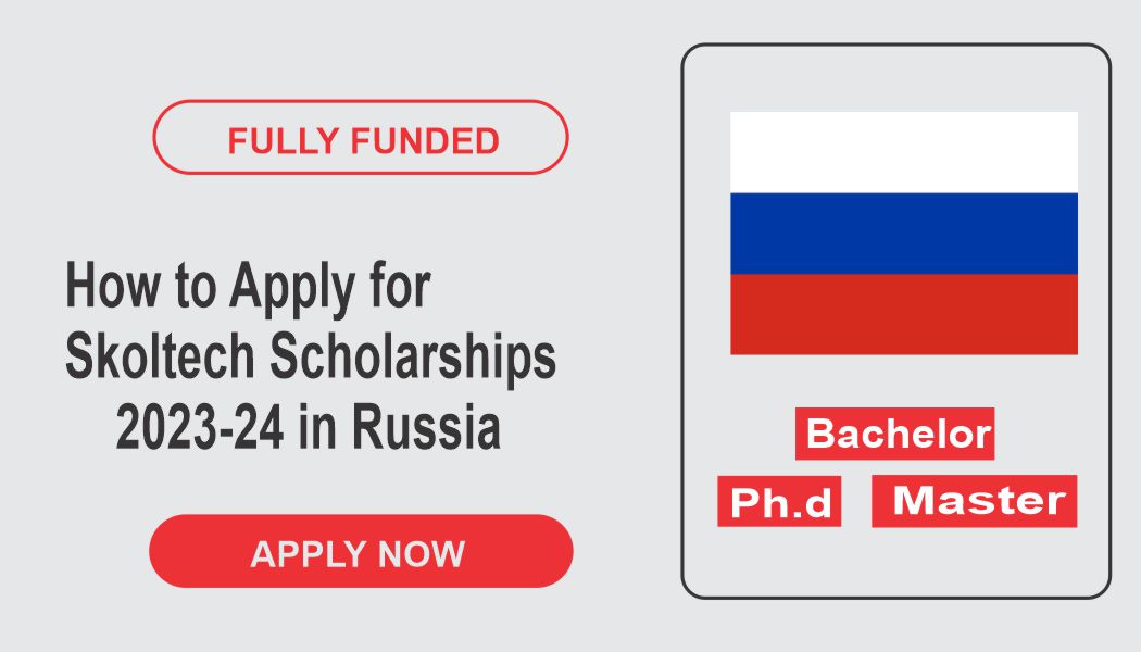 How to Apply for Skoltech Scholarships 2023-24 in Russia | Study in Russia without IELTS ...