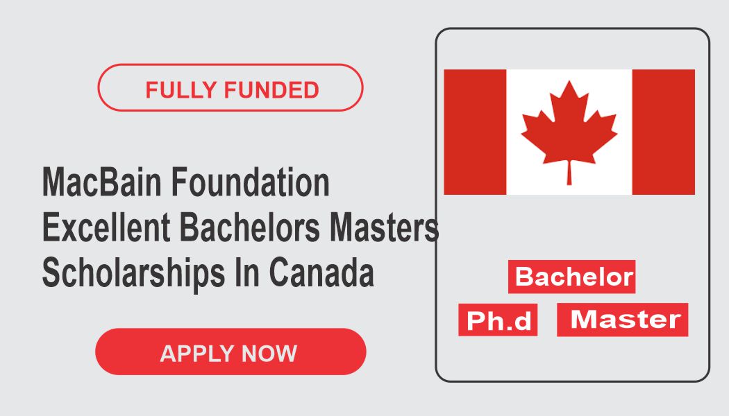 MacBain Foundation Excellent Bachelors Masters Scholarships In Canada ...