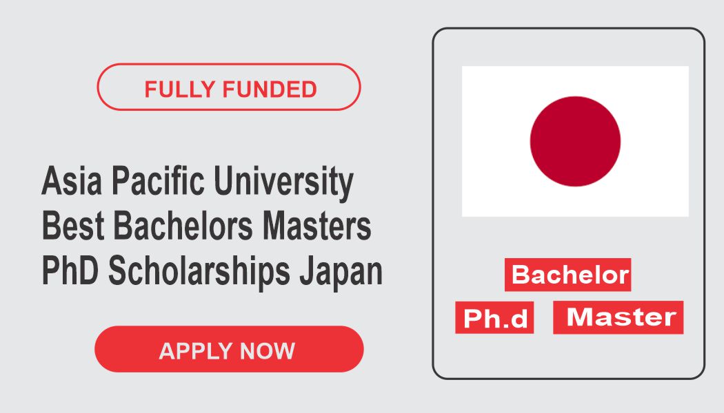 Asia Pacific University Best Bachelors Masters & PhD Scholarships In Japan 2024 | FUNDED ...